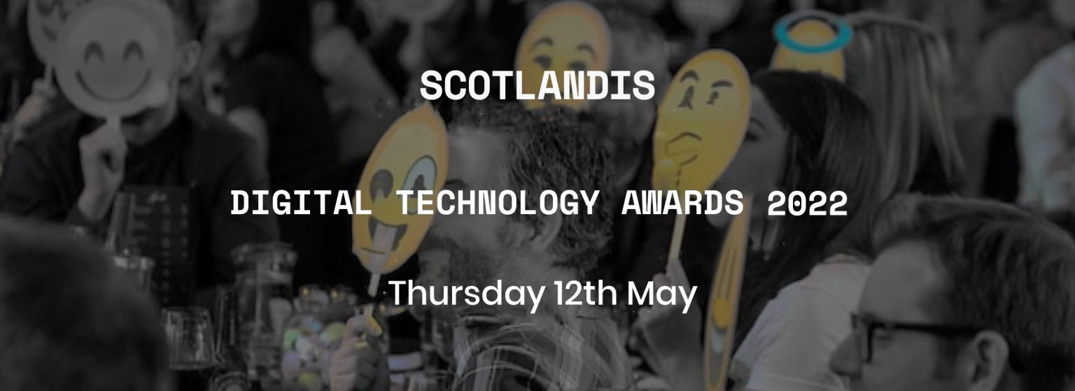 Shortlist announced for the 2022 ScotlandIS Digital Technology Awards ...