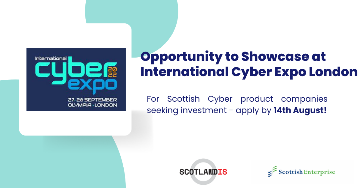 Showcase Opportunity: International Cyber Expo London - ScotlandIS
